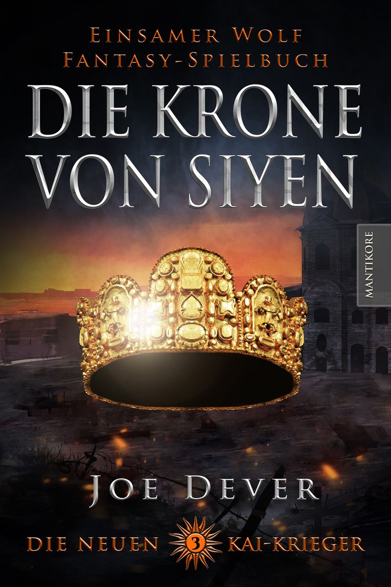 'Die neuen Kai Krieger 3: Die Krone von Siyen' von 'Joe Dever' - Buch - '978-3-945493-72-4'