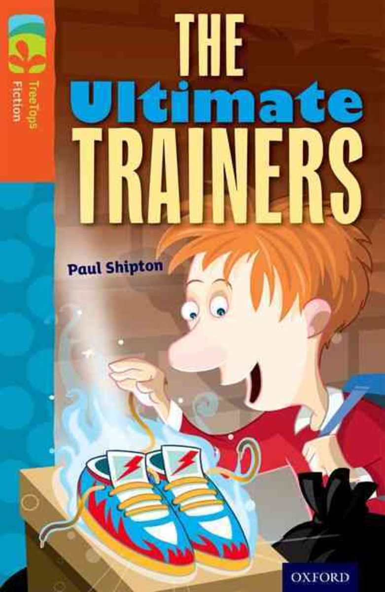 Oxford Reading Tree TreeTops Fiction: Level 13: The Ultimate Trainers ...