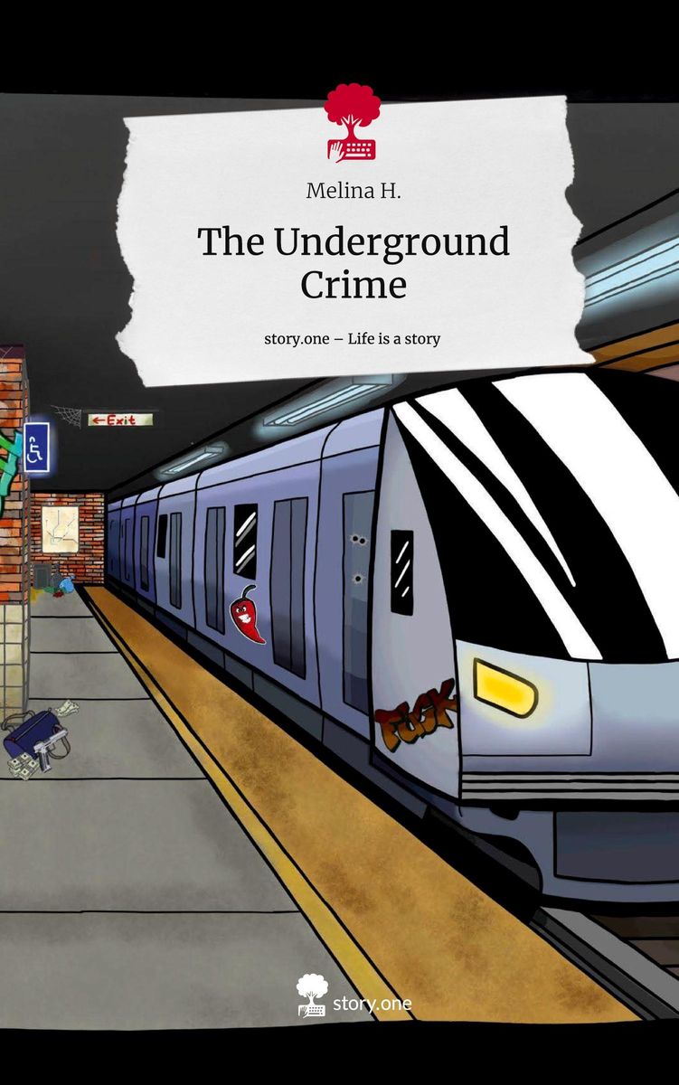"The Underground Crime. Life is a Story - story.one" online kaufen