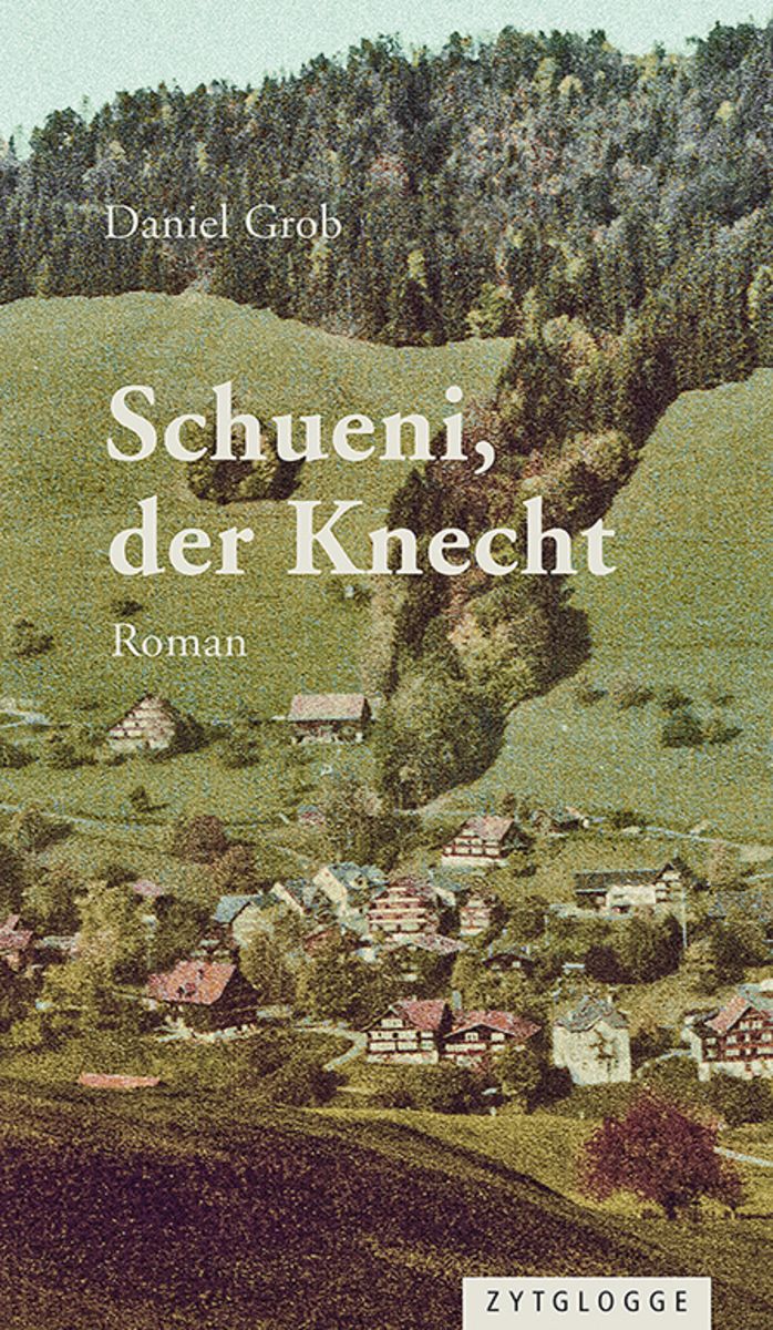 'Schueni, der Knecht' von 'Daniel Grob' - Buch - '978-3-7296-5072-5'
