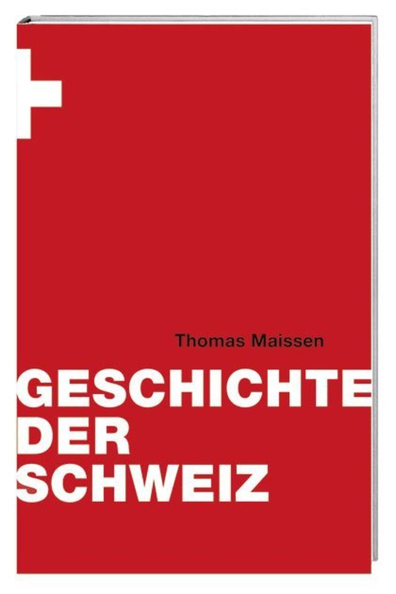 Geschichte der Schweiz von Thomas Maissen - Buch | Thalia