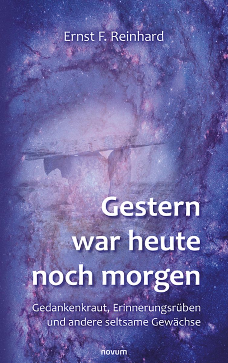 'Gestern war heute noch morgen' von 'Ernst F. Reinhard' - Buch - '978-3 ...