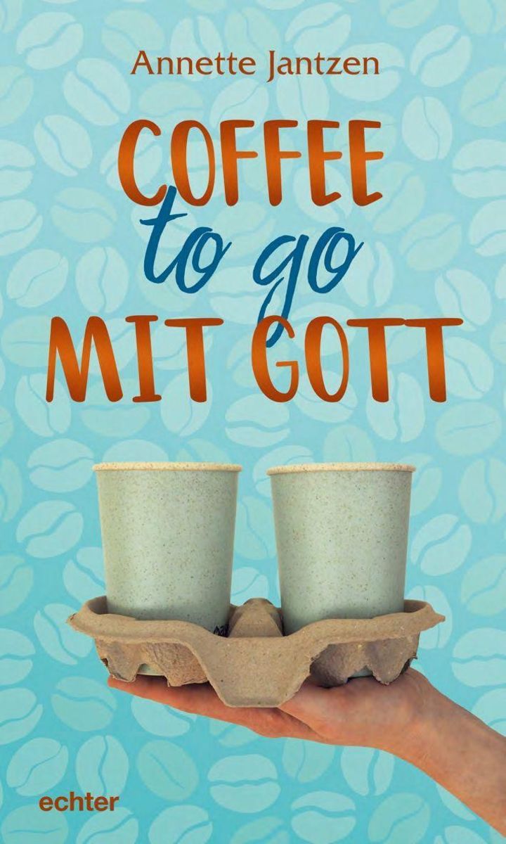 Coffee to go mit Gott von Annette Jantzen - Buch | Thalia