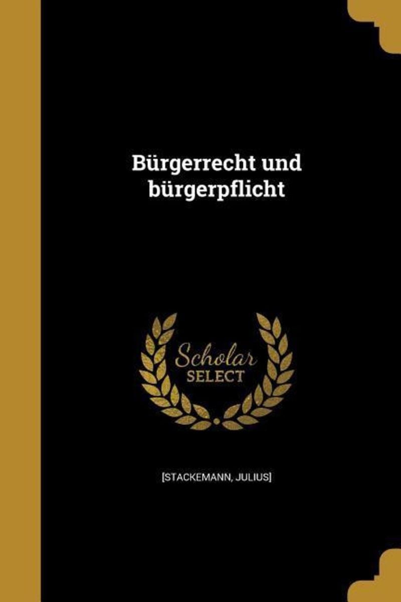 'Bürgerrecht und bürgerpflicht' von '' - Buch - '978-1-361-24346-6'