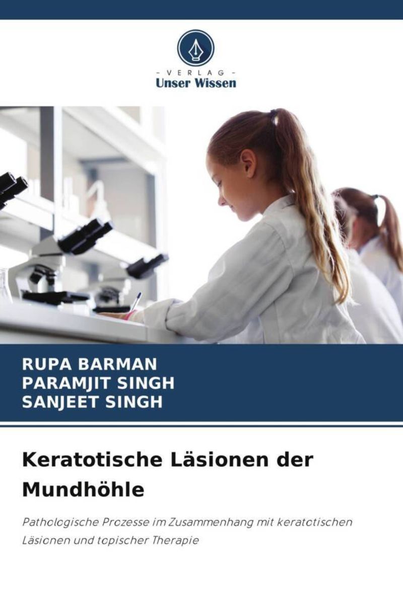 'Keratotische Läsionen der Mundhöhle' von 'Rupa Barman' - Buch - '978-620-6-19872-7'