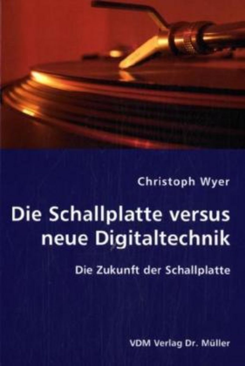 'Die Schallplatte versus neue Digitaltechnik' von 'Christoph Wyer ...