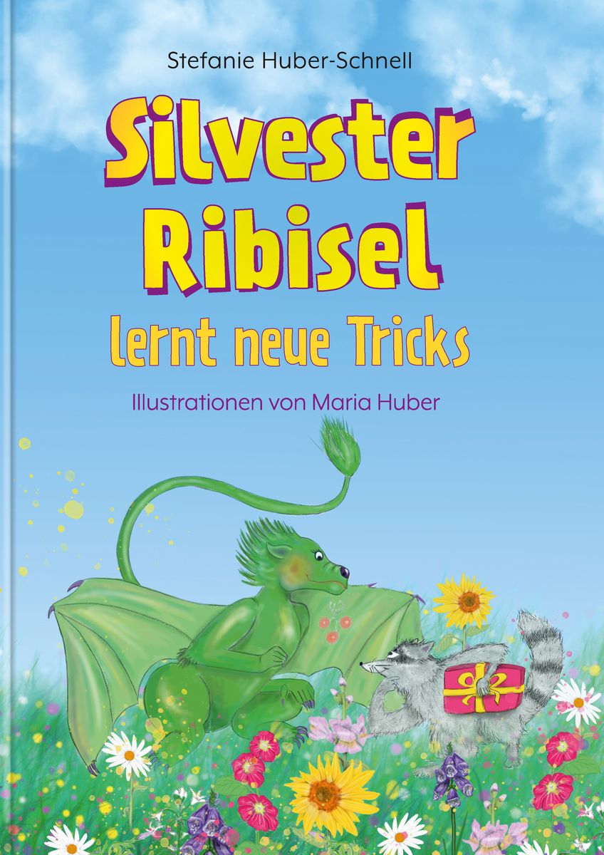 'Silvester Ribisel lernt neue Tricks' von 'Stefanie Huber-Schnell ...