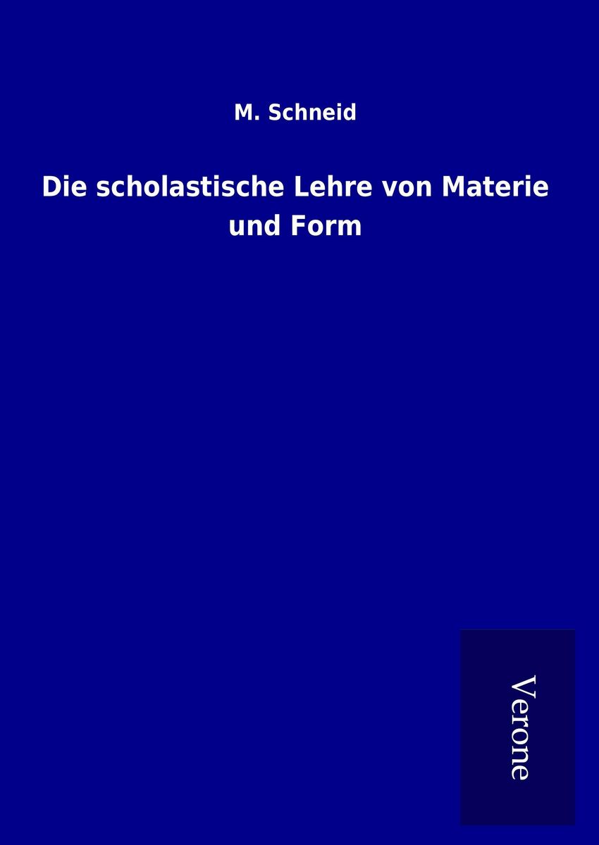"Die scholastische Lehre von Materie und Form" online kaufen