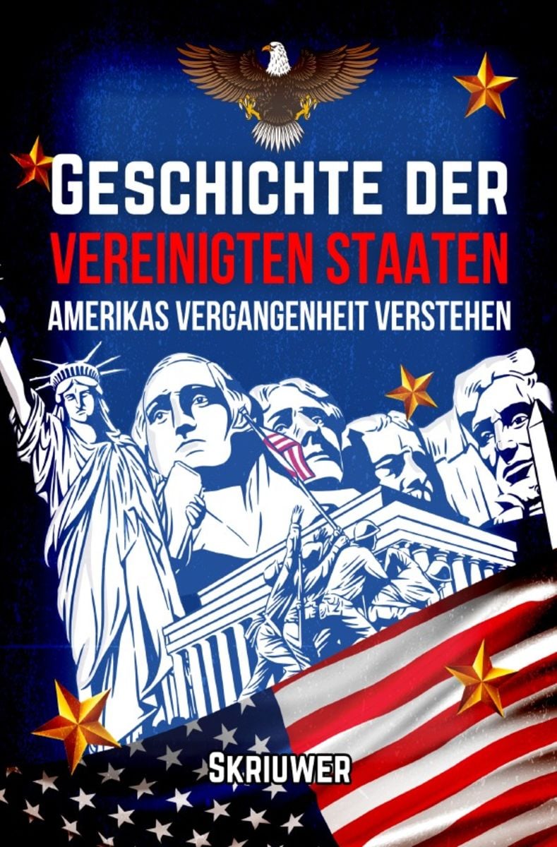 "Die Geschichte der USA | Amerikas Vergangenheit Verstehen" online kaufen