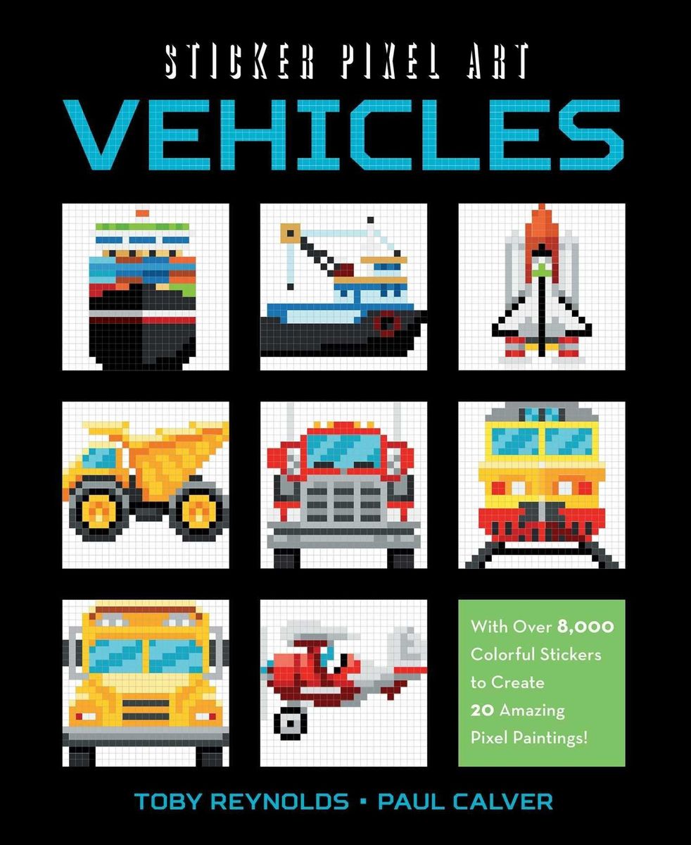 'Sticker Pixel Art: Vehicles: With Over 8,000 Colorful Stickers to ...