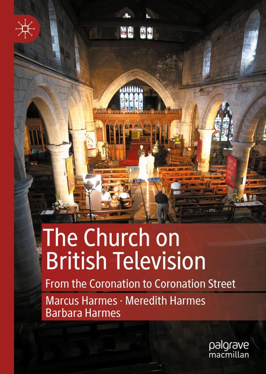 'The Church on British Television' von 'Marcus Harmes' - eBook