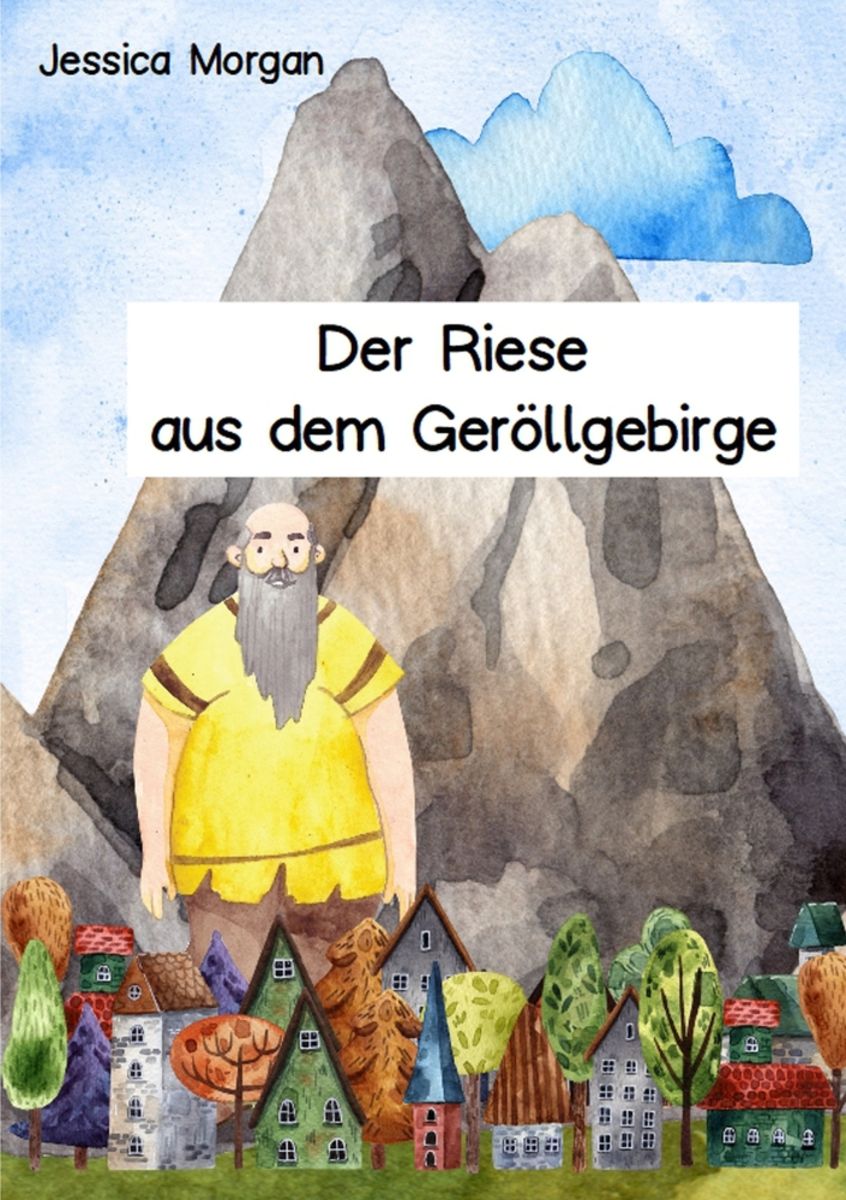 'Der Riese aus dem Geröllgebirge' von 'Jessica Morgan' - Buch - '978-3 ...