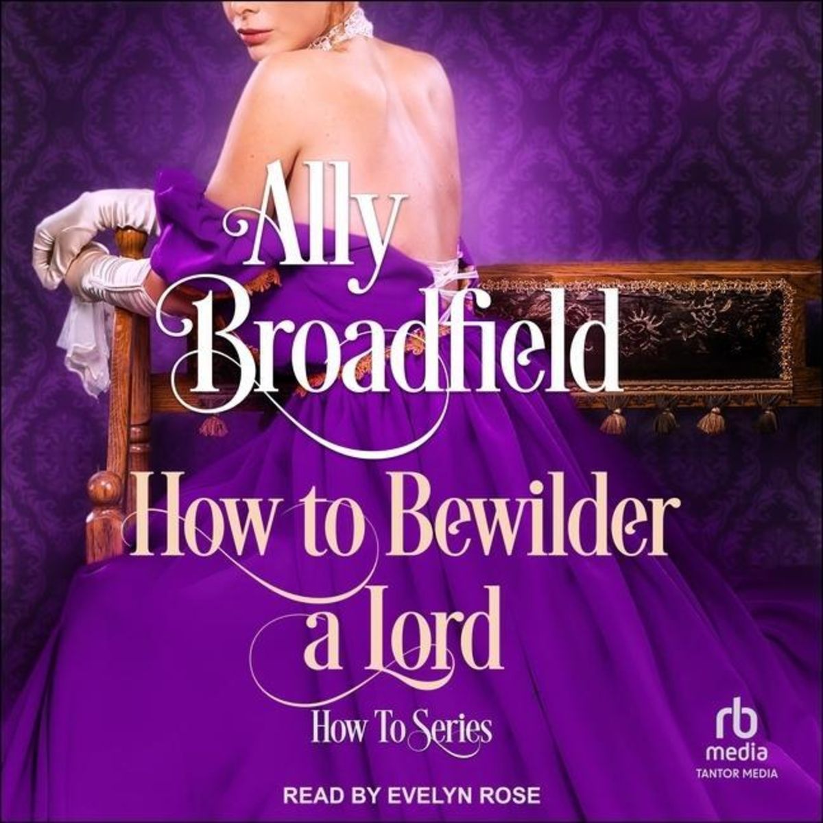 'How to Bewilder a Lord' von 'Ally Broadfield' - Hörbuch
