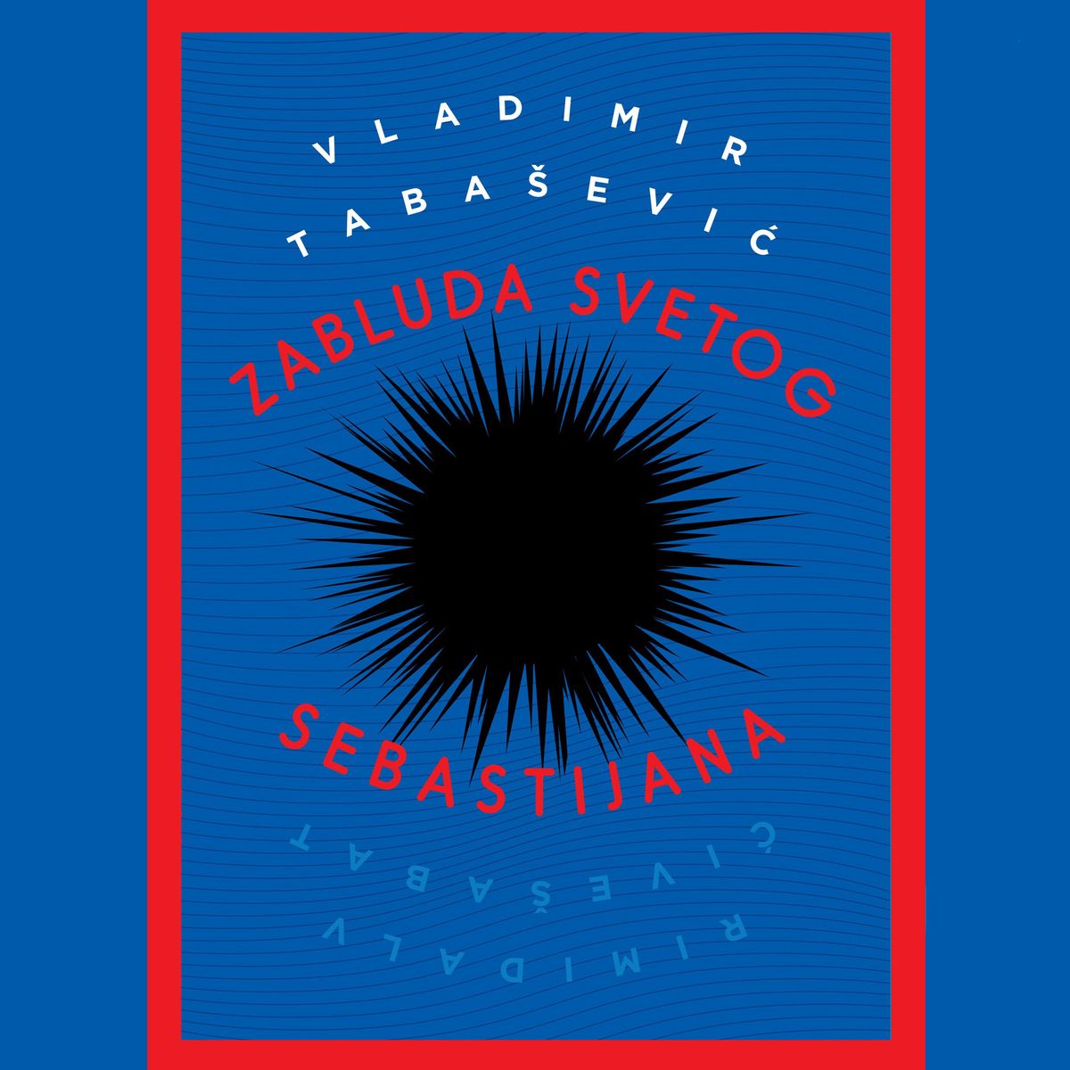 'Zabluda Svetog Sebastijana' von 'Vladimir Tabasevic' - Hörbuch-Download