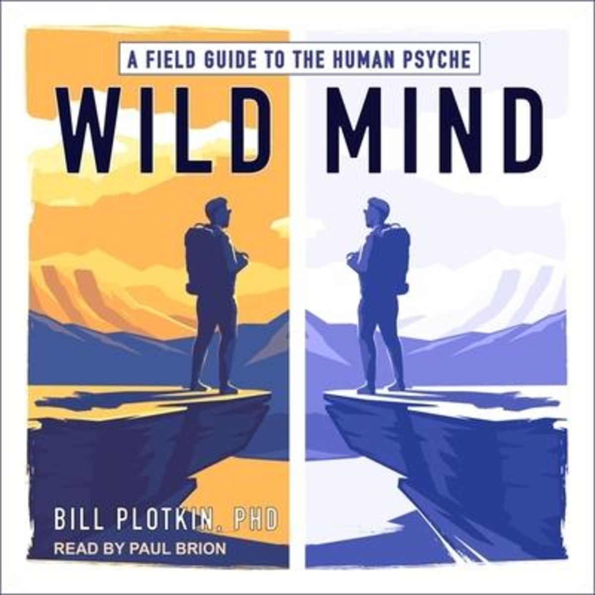 'Wild Mind: A Field Guide to the Human Psyche' von 'Bill Plotkin' - Hörbuch