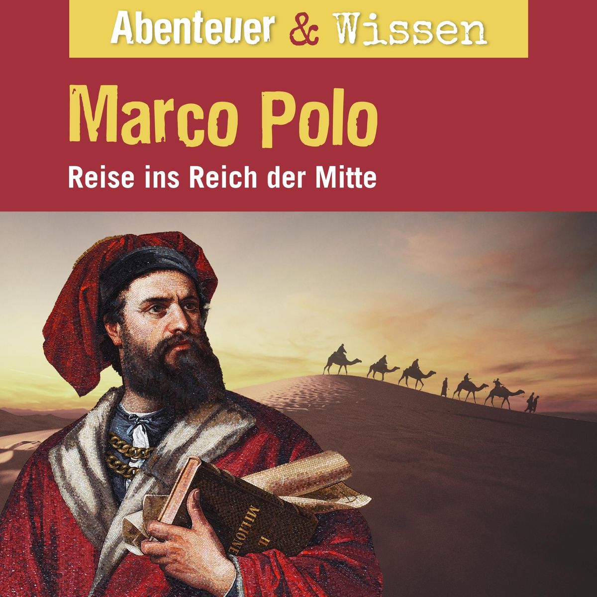 'Abenteuer & Wissen, Marco Polo - Reise ins Reich der Mitte' von 'Berit ...