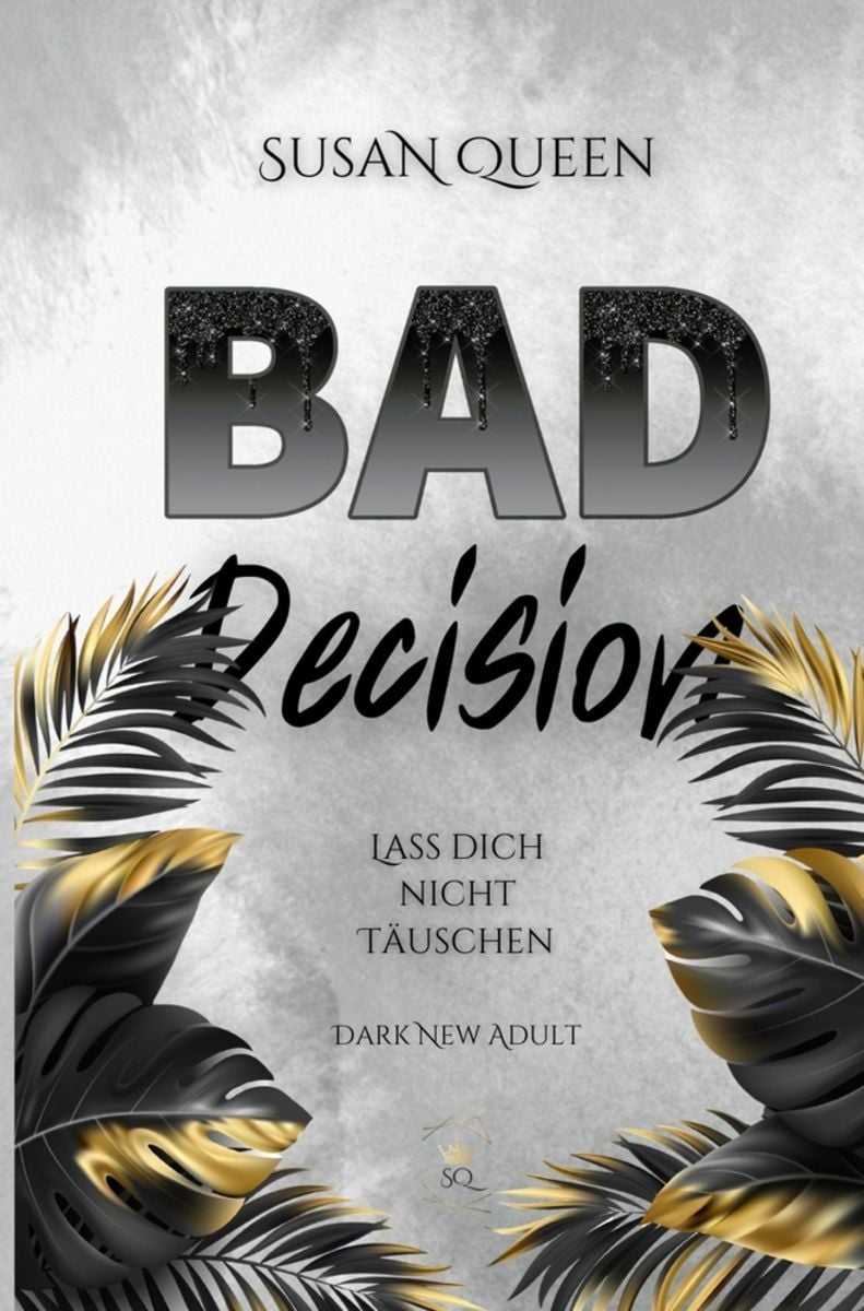 'Bad Decision' von 'Susan Queen' - Buch - '978-3-7592-1922-0'