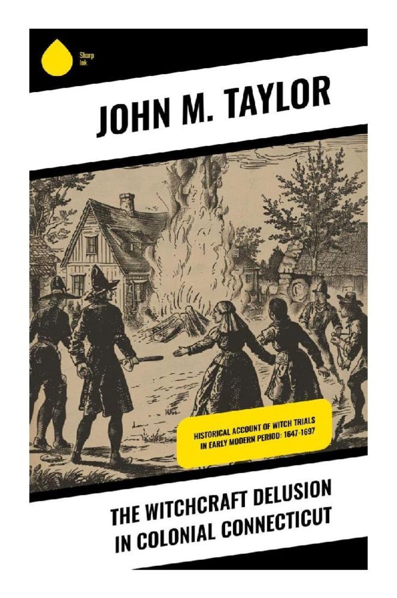 "The Witchcraft Delusion in Colonial Connecticut" online kaufen | Thalia