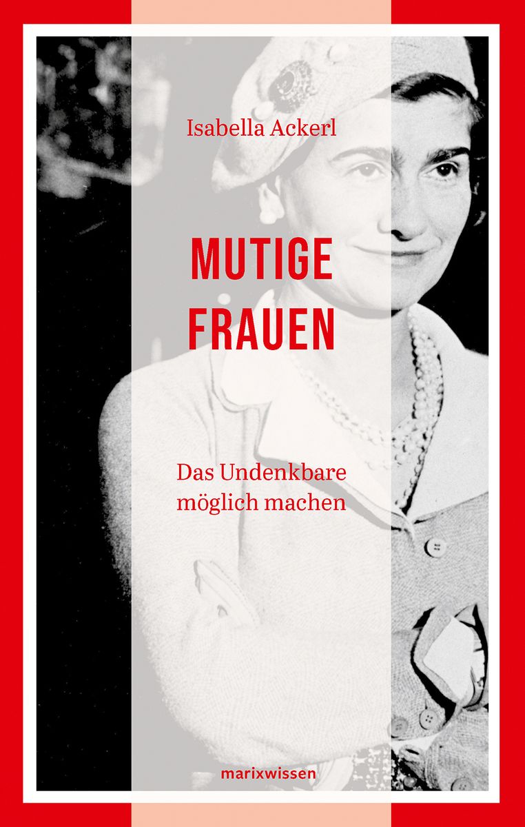 'Mutige Frauen' von 'Isabella Ackerl' - Buch - '978-3-86539-995-3'