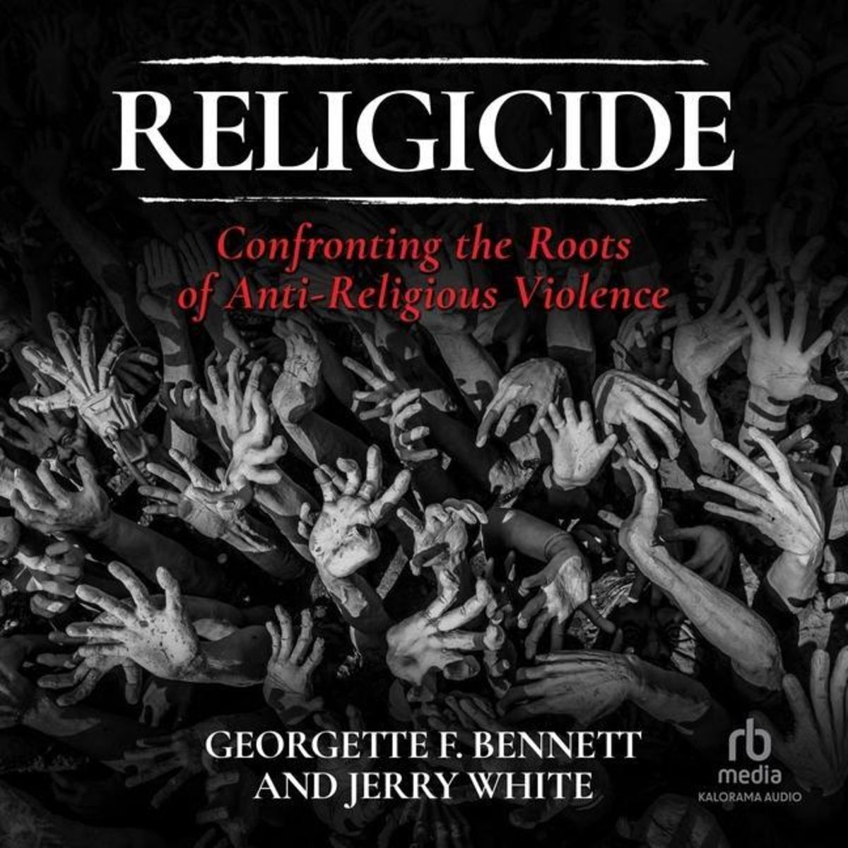 'Religicide: Confronting the Roots of Anti-Religious Violence' von ...