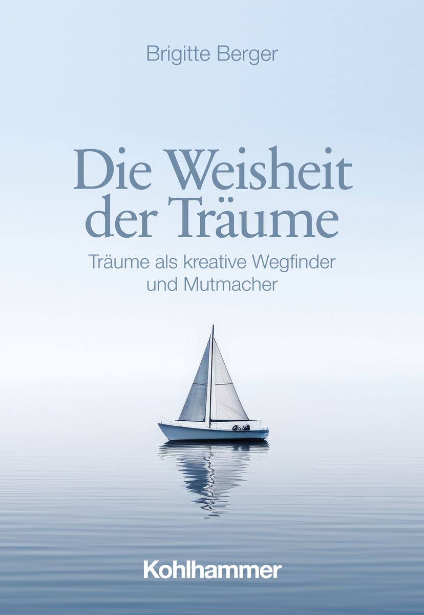 'Die Weisheit der Träume' von 'Brigitte Berger' - Buch - '978-3-17 ...