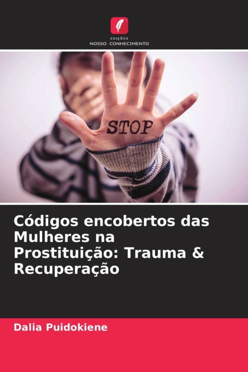 'Códigos encobertos das Mulheres na Prostituição: Trauma & Recuperação ...