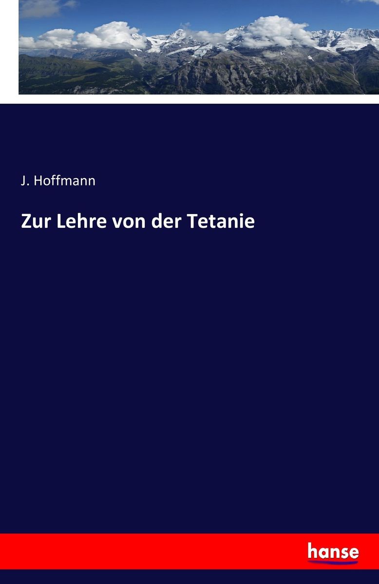 'Zur Lehre von der Tetanie' von 'J. Hoffmann' - Buch - '978-3-7436-1218-1'