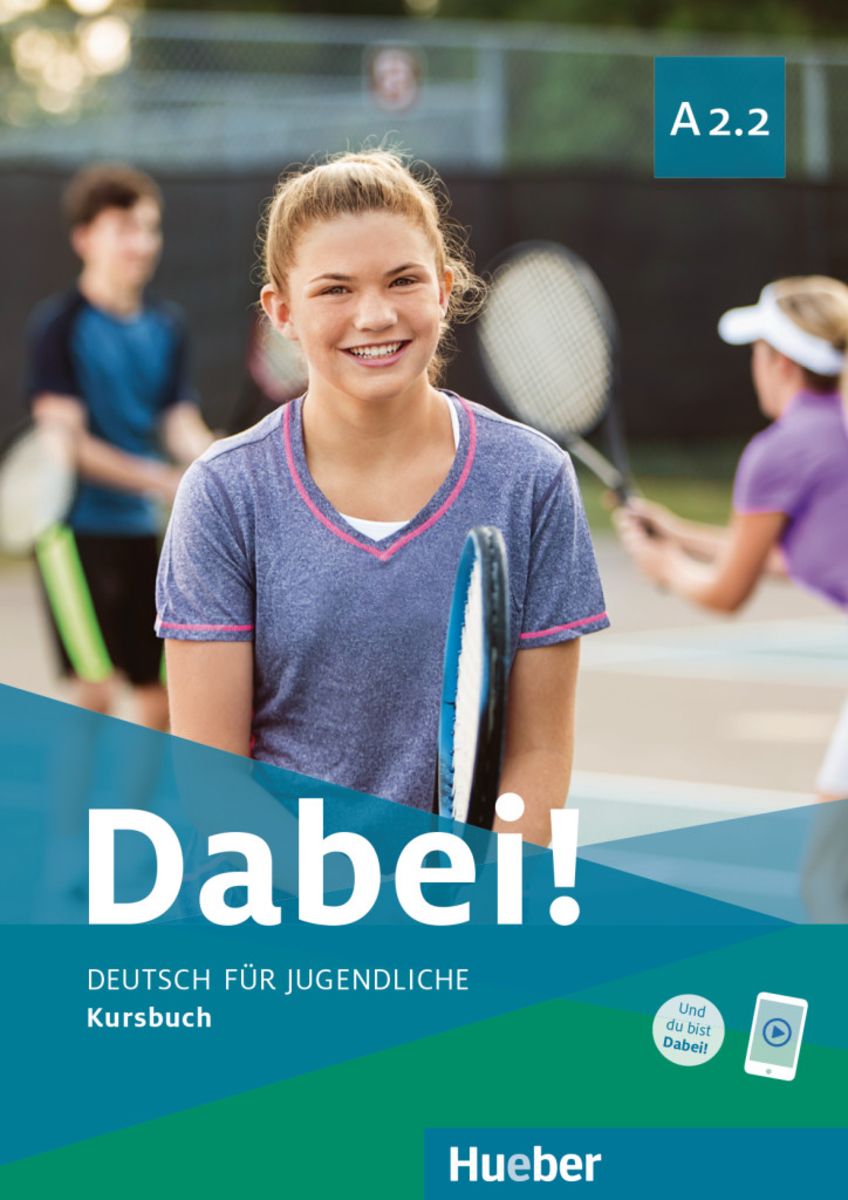 Dabei! A2.2. Deutsch für Jugendliche. Deutsch als Fremdsprache ...