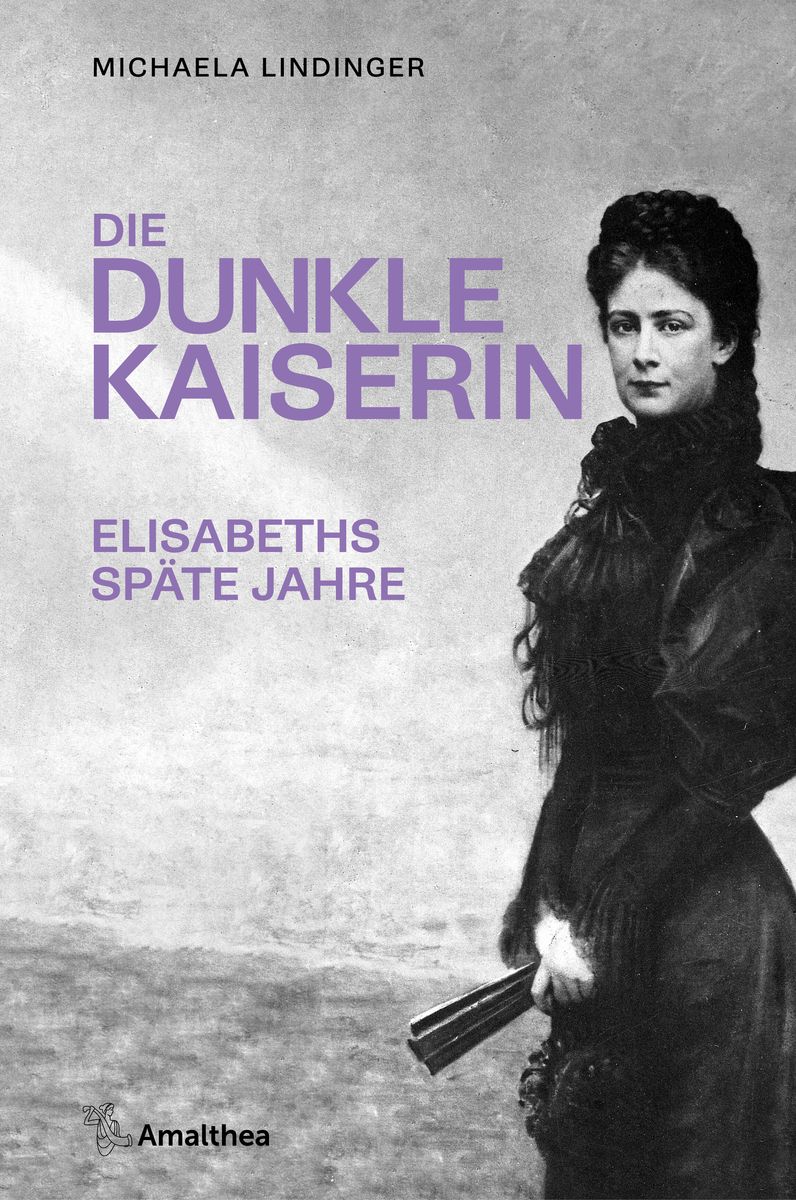 'Die dunkle Kaiserin' von 'Michaela Lindinger' - Buch - '978-3-99050-264-8'
