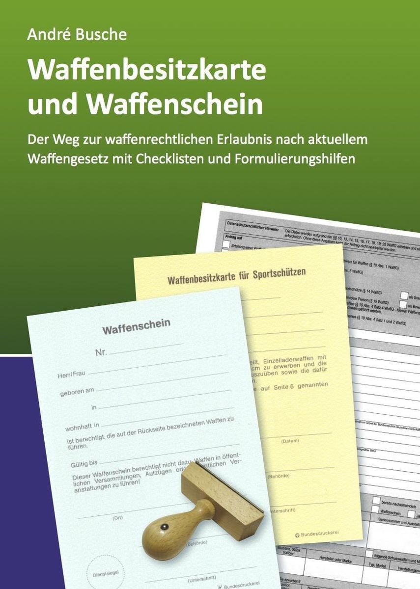 'Waffenbesitzkarte und Waffenschein - Der Weg zur waffenrechtlichen ...