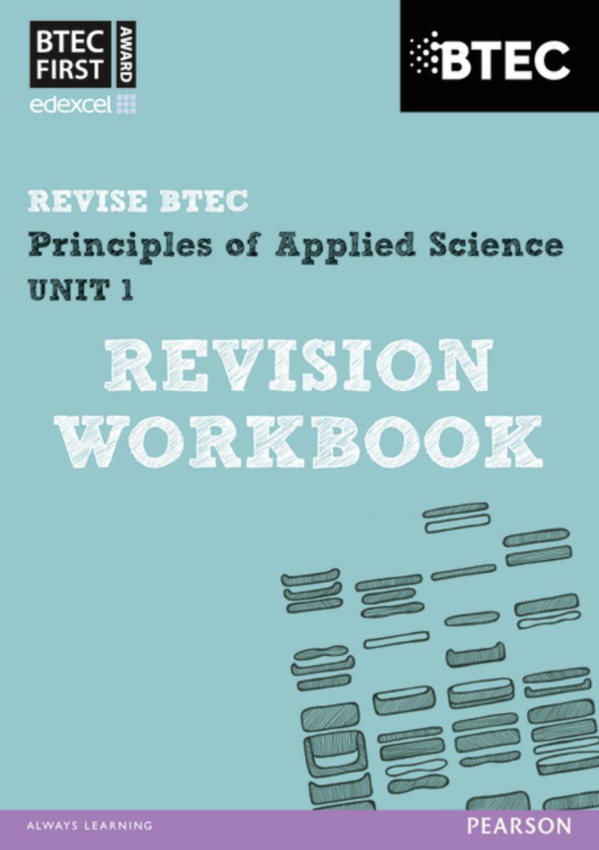'Pearson REVISE BTEC First in Applied Science: Principles of Applied Science Unit 1 Revision ...