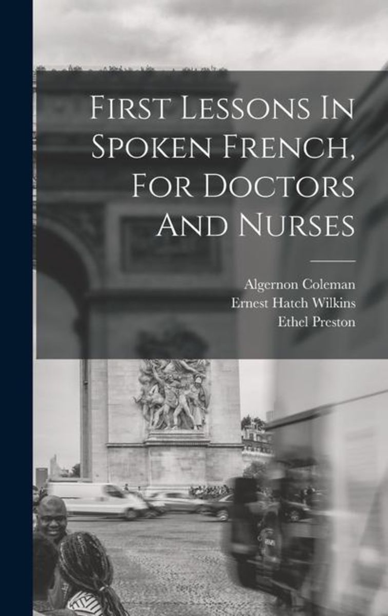 'First Lessons In Spoken French, For Doctors And Nurses' - 'Englisch ...
