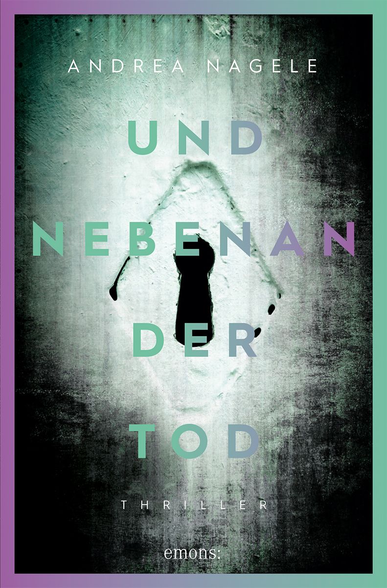 'Und nebenan der Tod' von 'Andrea Nagele' - Buch - '978-3-7408-1911-8'