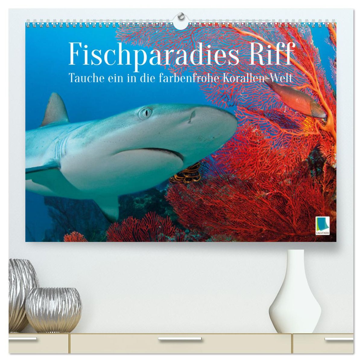 'Fischparadies Riff (hochwertiger Premium Wandkalender 2025 DIN A2 quer ...