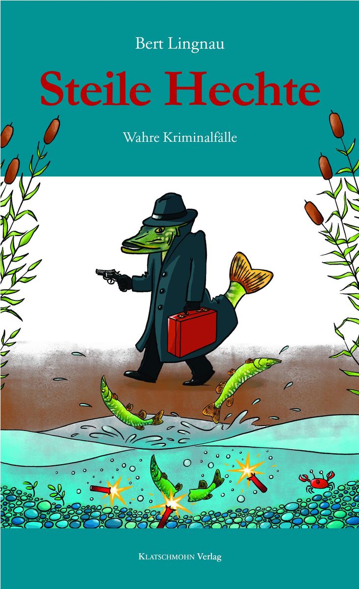 'Steile Hechte' von 'Bert Lingnau' - Buch - '978-3-941064-96-6'