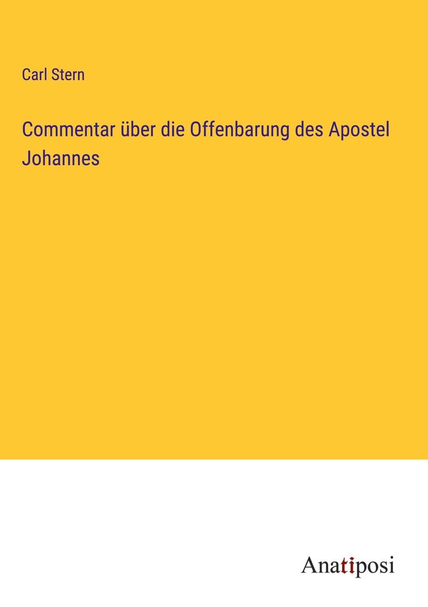 'Commentar über die Offenbarung des Apostel Johannes' von 'Carl Stern ...