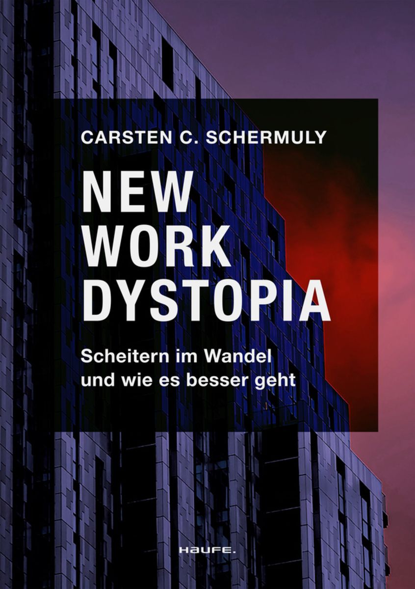 New Work Dystopia von Carsten C. Schermuly - Buch | Thalia