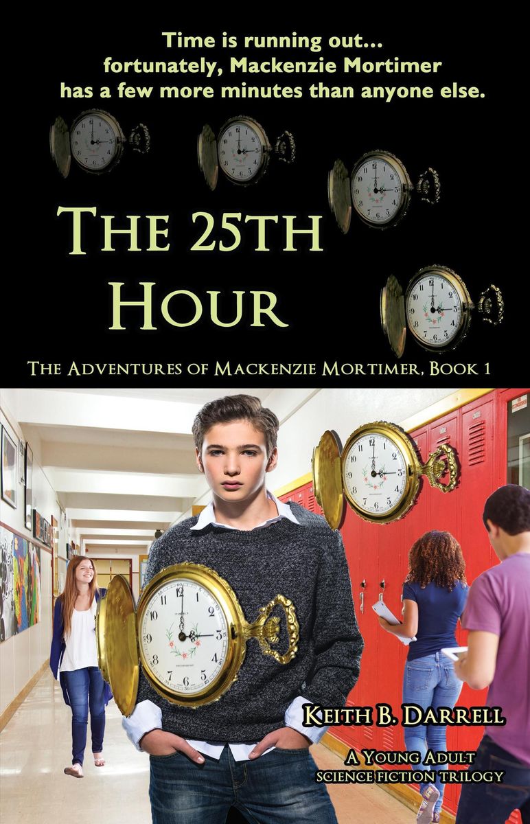 'The 25th Hour (The Adventures of Mackenzie Mortimer, #1)' von 'Keith B. Darrell' - eBook