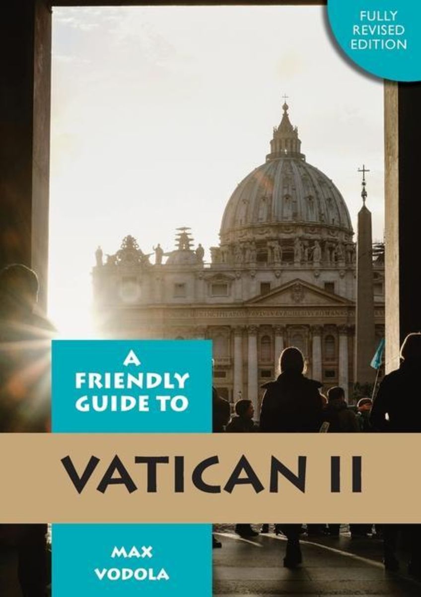 'Friendly Guide to Vatican II Revised Edition' von 'Max Vodola ...