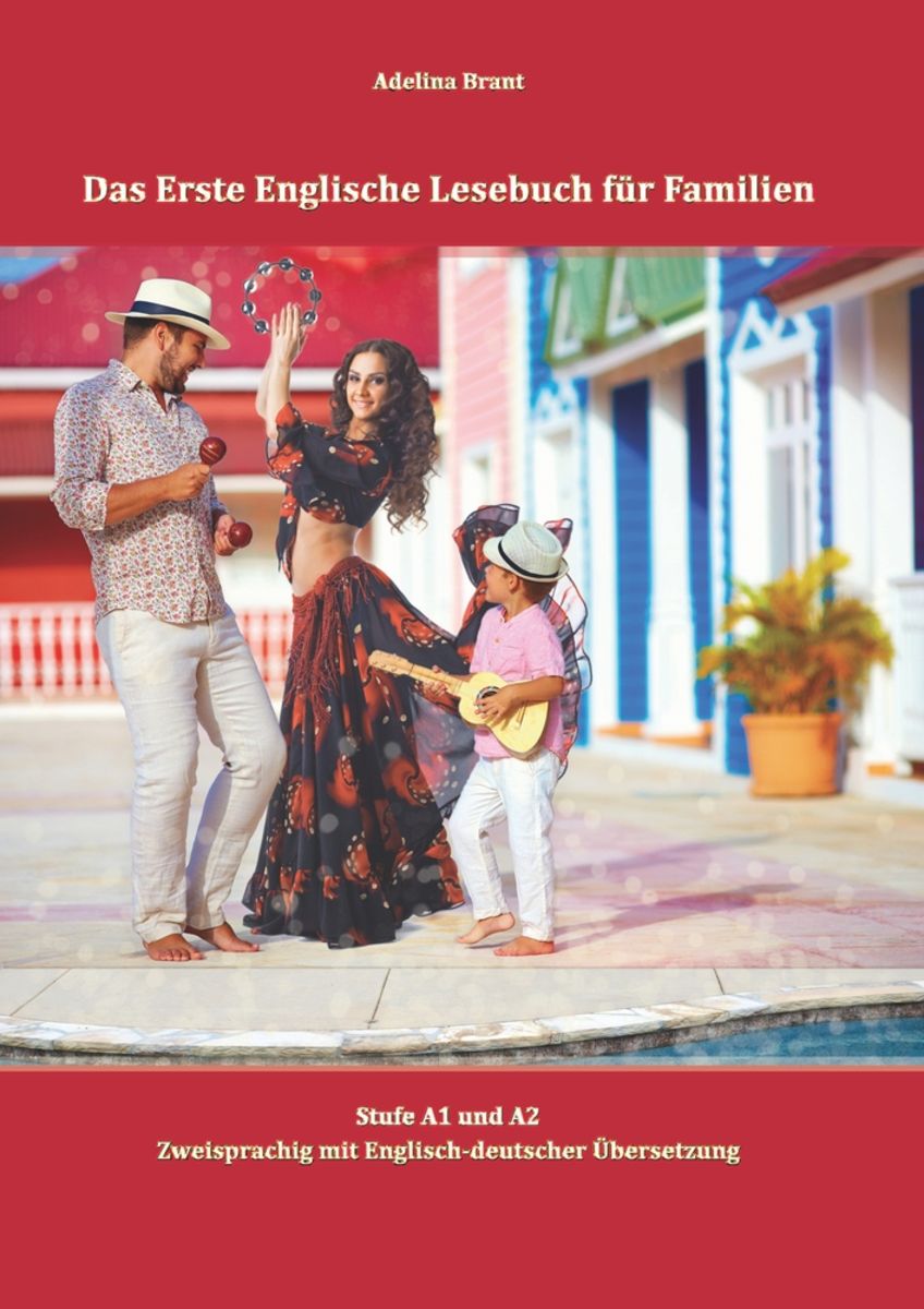 'Das Erste Englische Lesebuch für Familien' von 'Adelina Brant' - Buch - '978-3-7546-5600-6'