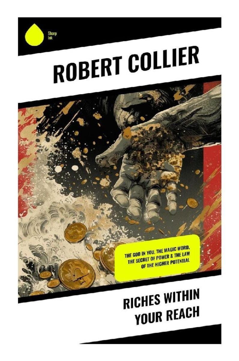 'Riches Within Your Reach' von 'Robert Collier' - Buch - '978-80-283 ...