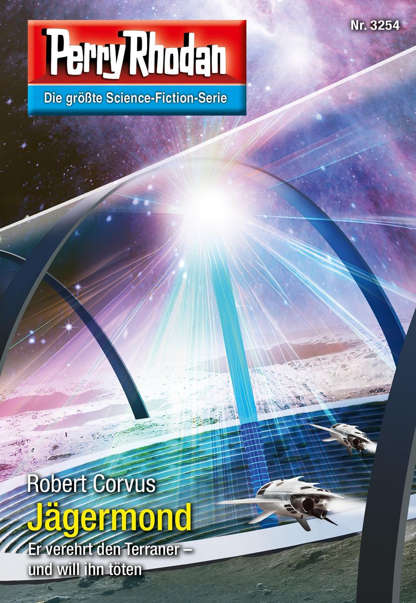 'Perry Rhodan 3254: Jägermond' von 'Robert Corvus' - eBook