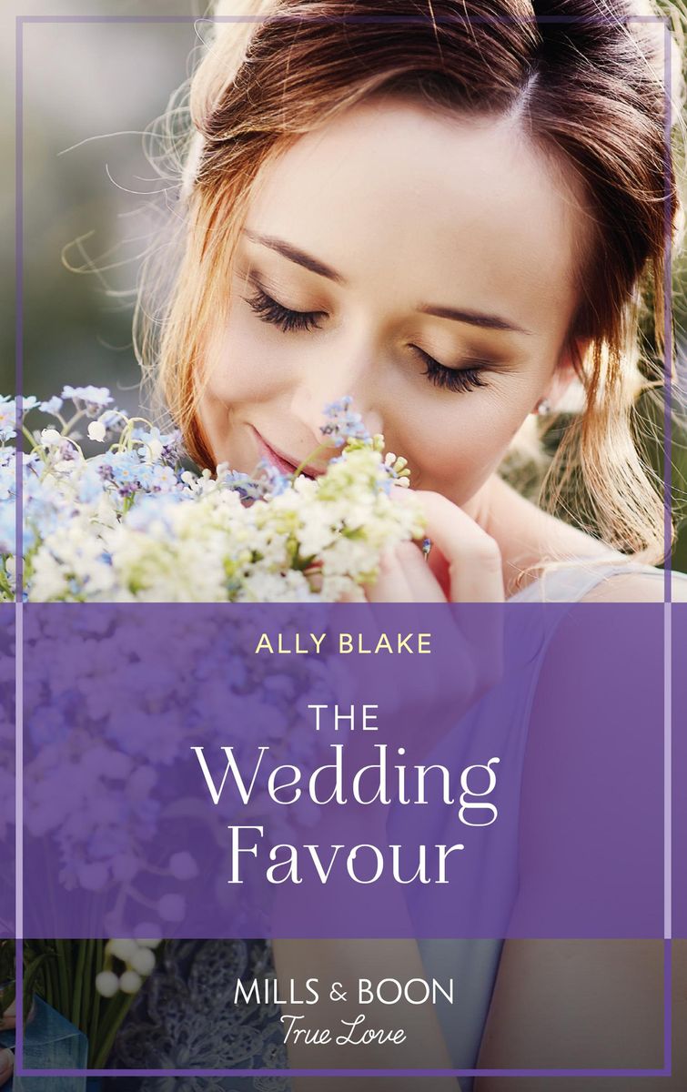 'The Wedding Favour (Mills & Boon True Love)' von 'Ally Blake' - eBook
