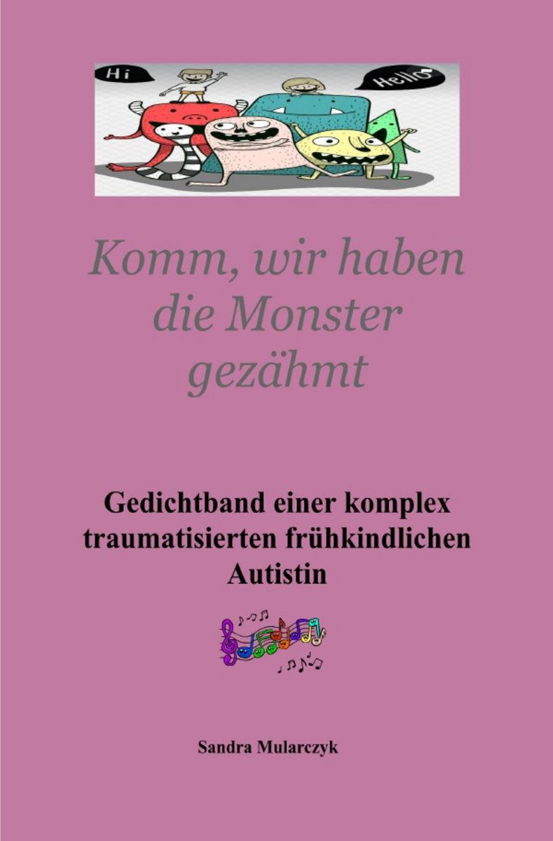 "Gedichtband einer komplex traumatisierten frühkindlichen Autistin Teil ...