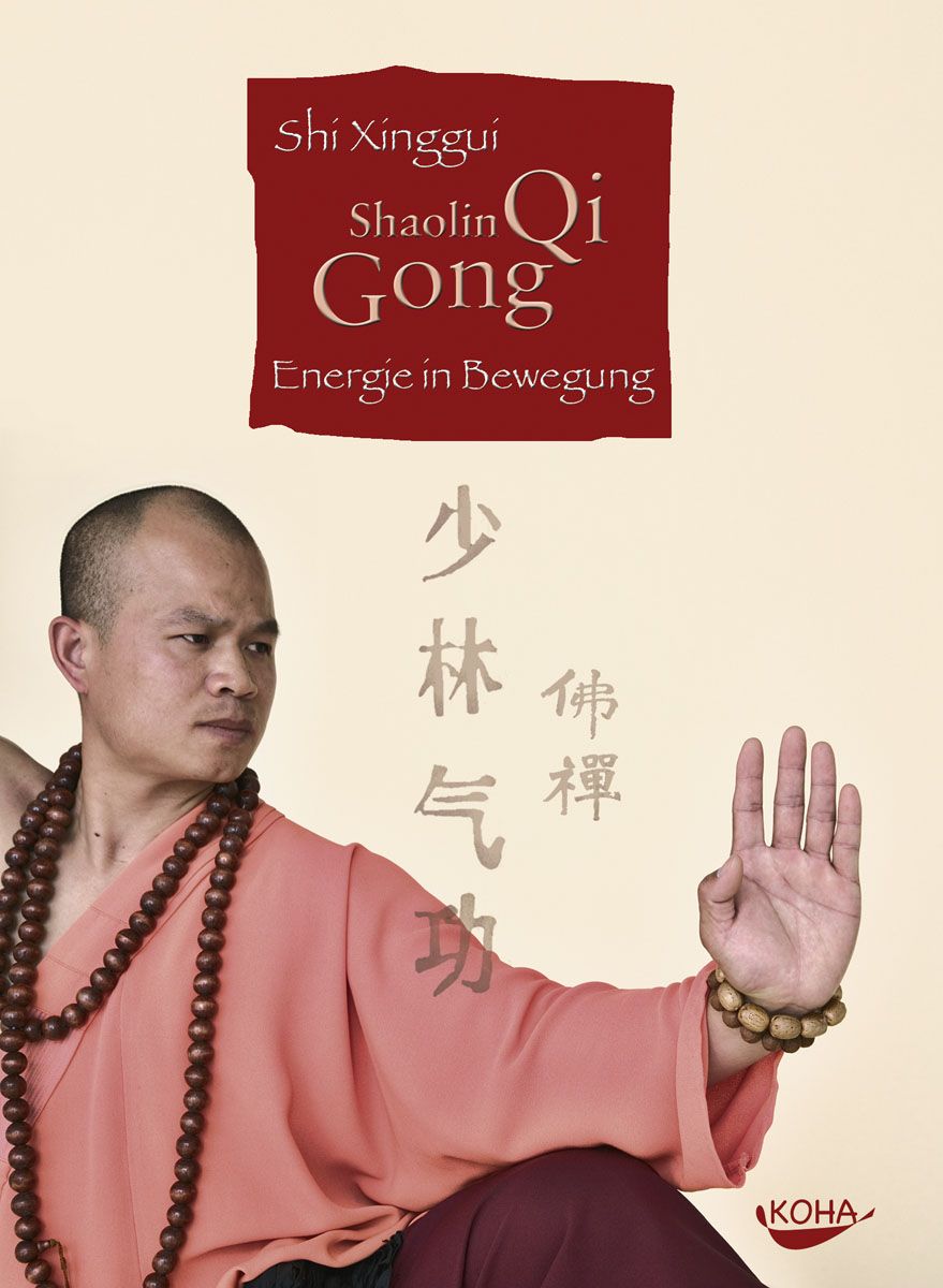 Shaolin Qi Gong. Energie in Bewegung (Gebundene Ausgabe) von Shi Xinggui - Buch | Thalia
