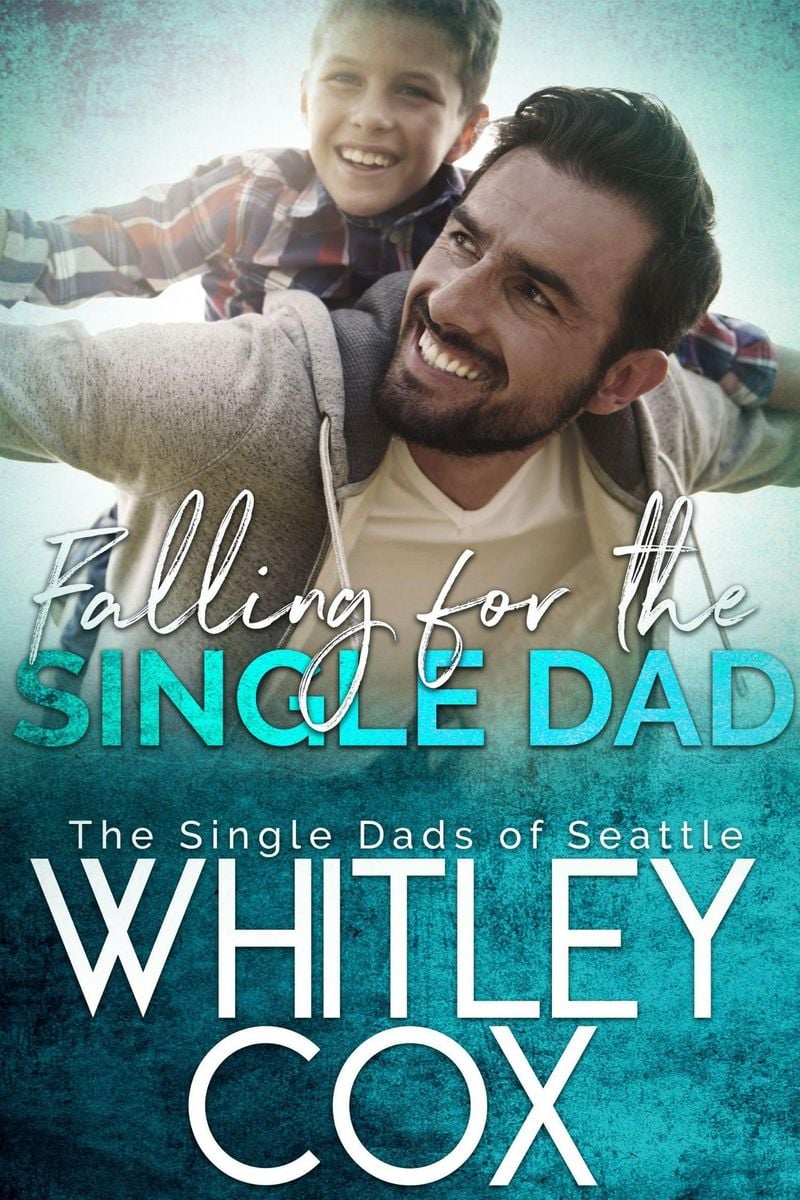 Falling for the Single Dad (The Single Dads of Seattle, #10) von ...