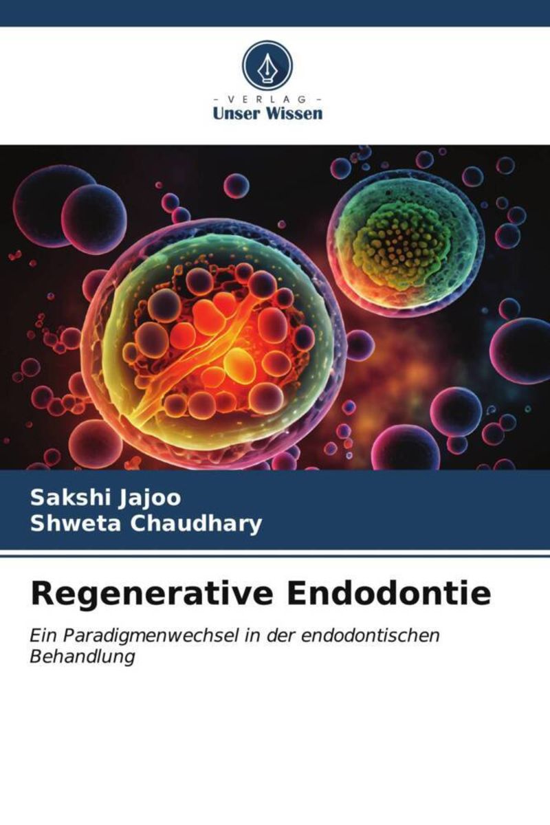 'Regenerative Endodontie' von 'Sakshi Jajoo' - Buch - '978-620-6-65276-2'