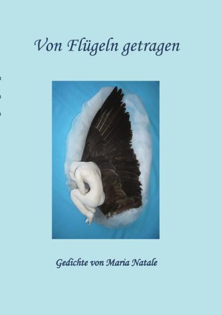 'Von Flügeln getragen' von 'Maria Natale' - Buch - '978-3-7375-6203-4'