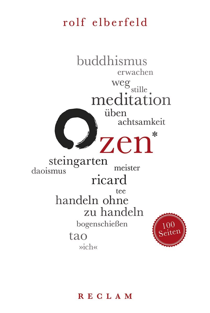 'Zen. 100 Seiten' von 'Rolf Elberfeld' - Buch - '978-3-15-020437-5'