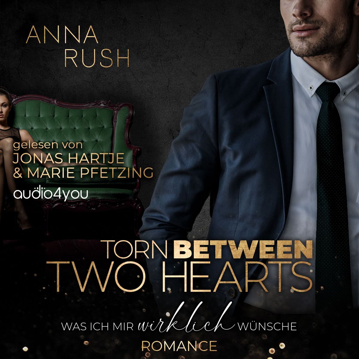 Torn between two Hearts von Anna Rush - Hörbuch-Download | Thalia